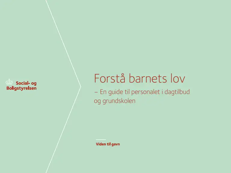 Forstå barnets lov - en guide til personalet i dagtilbud og grundskolen | Social- og Boligstyrelsen